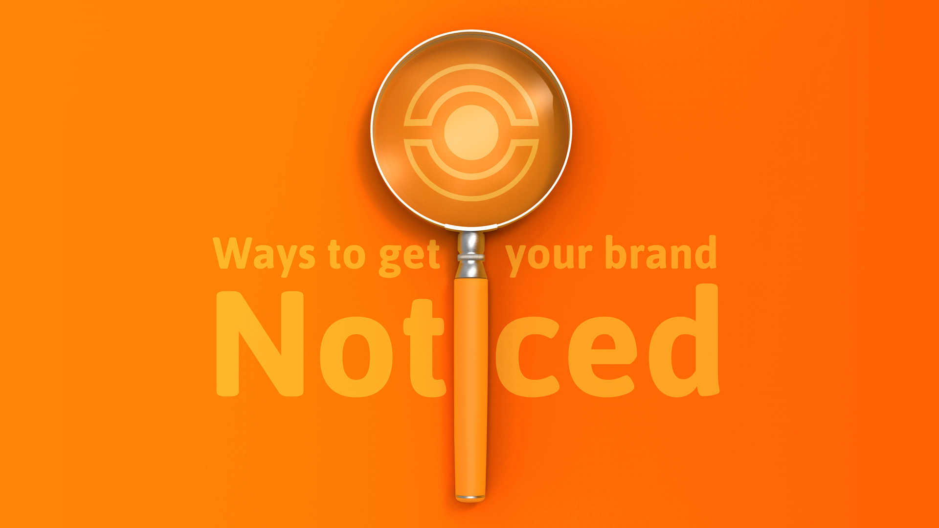 Key Ways to Get Your Brand Noticed